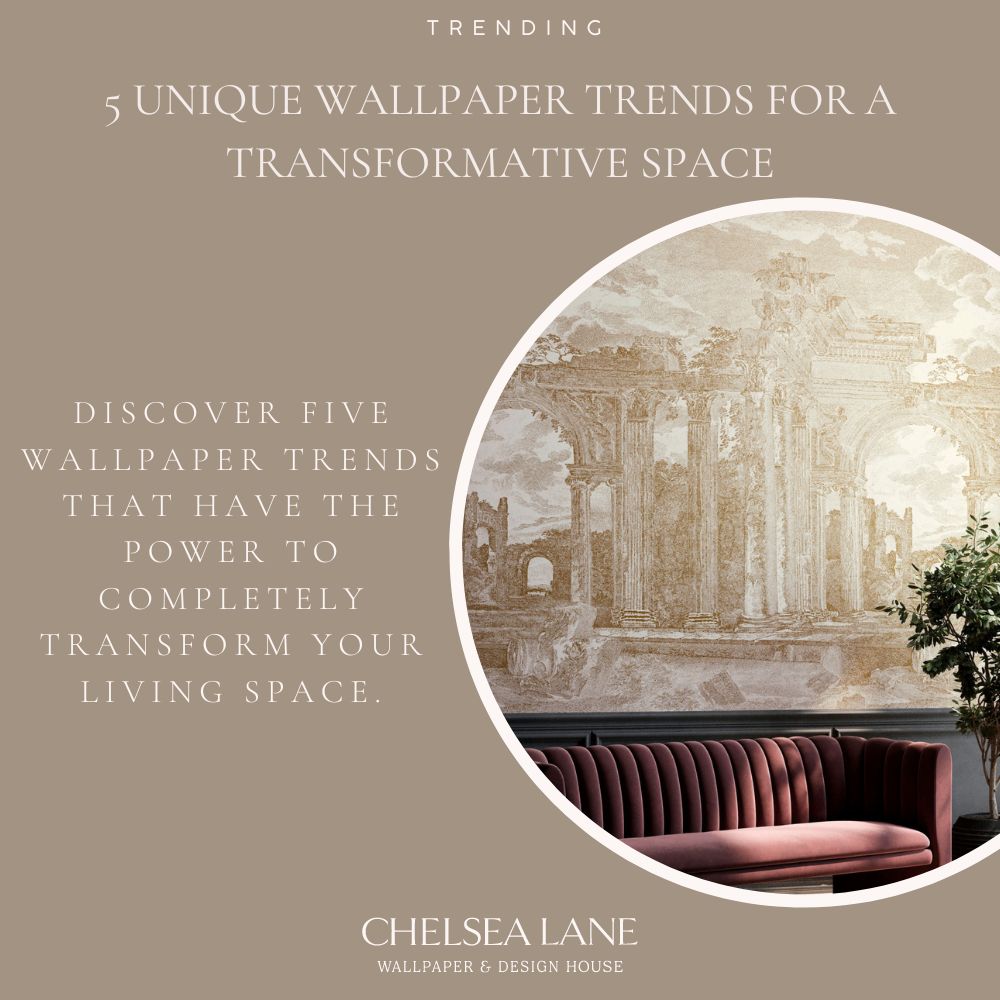 5 Unique Wallpaper Trends for a Transformative Space – Chelsea Lane ...